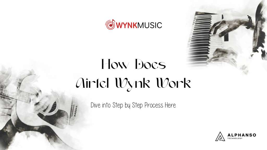How Airtel Wynk Works and Make Money? - AlphansoTech Blog
