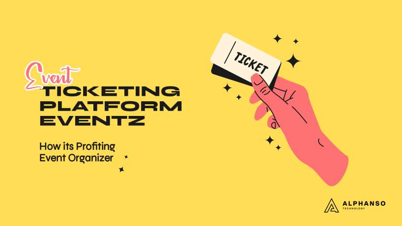 Event Ticketing Platform - EventZ: How its Profiting Organizer ...