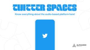 Twitter Spaces: Audio-based Platform Explained! - AlphansoTech Blog