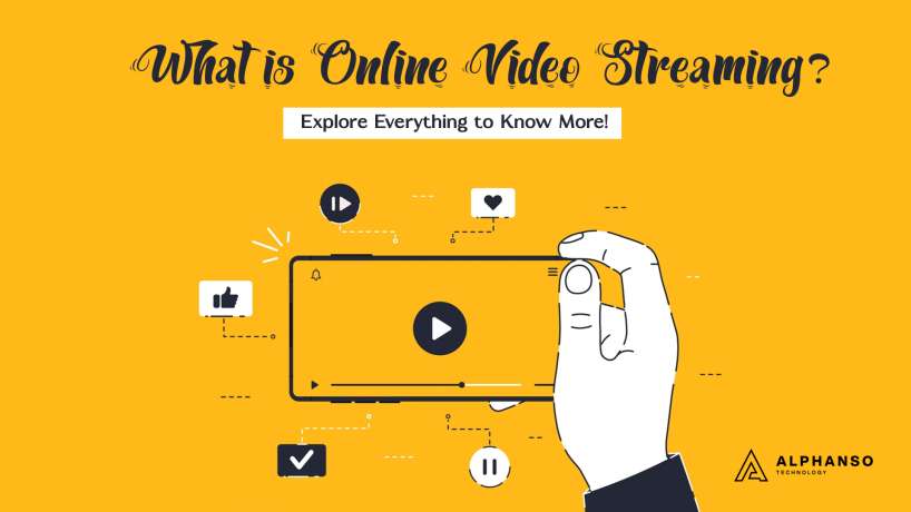 What is Online Video Streaming? Complete Guide - AlphansoTech Blog