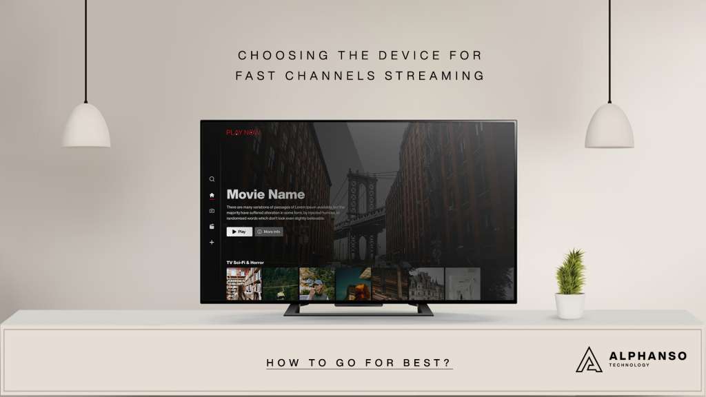 Choosing the Device for FAST Channels Streaming: How to Go for Best ...