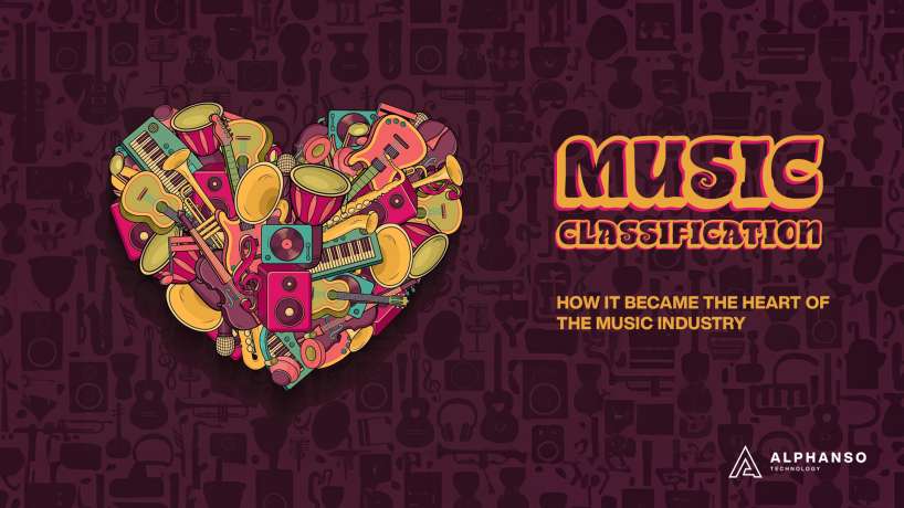 Music Classification: How it Became the Heart of the Music Industry - AlphansoTech Blog