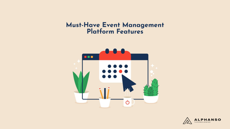 Must-Have Event Management Platform Features - AlphansoTech Blog