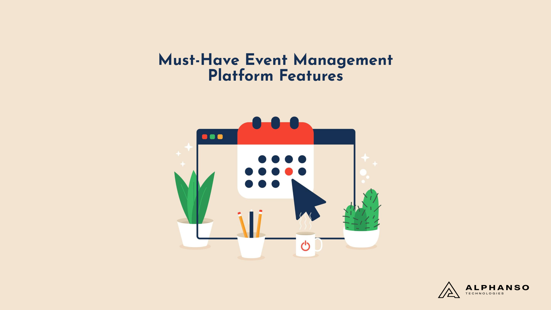 Must-Have Event Management Platform Features - AlphansoTech Blog Must-Have Event Management Platform Features - AlphansoTech Blog