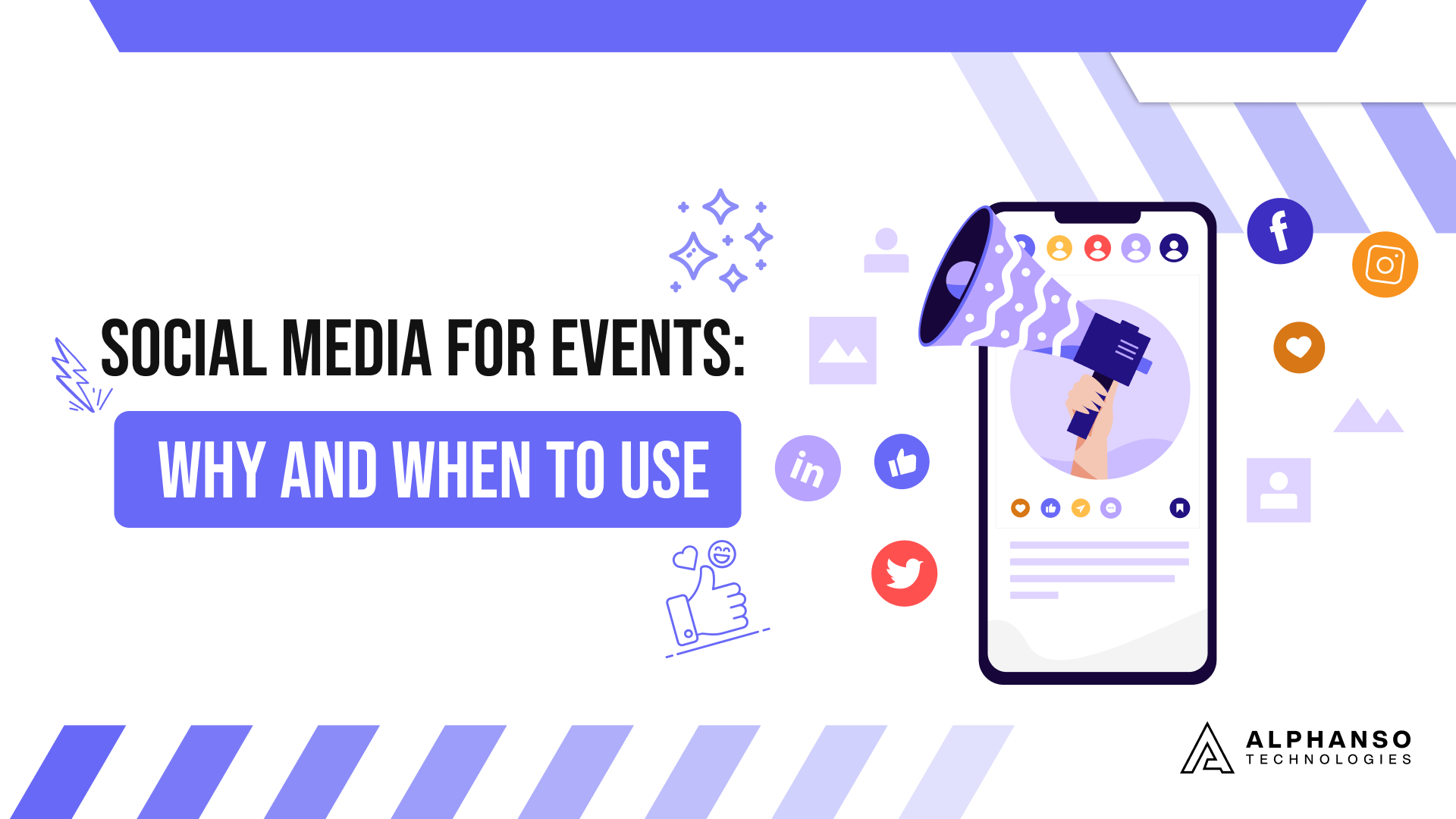 Social Media for Events: Why and When to Use? - AlphansoTech Blog