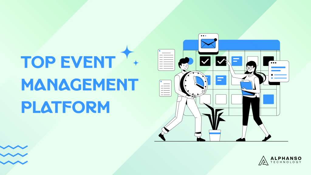 Top Event Management Platform to Simply Your Work - AlphansoTech Blog