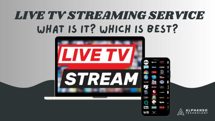 What is the Best Live TV Streaming Service? - AlphansoTech Blog