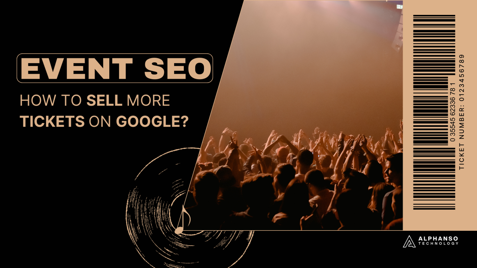 How to Sell More Tickets on Google with Event SEO? - AlphansoTech Blog