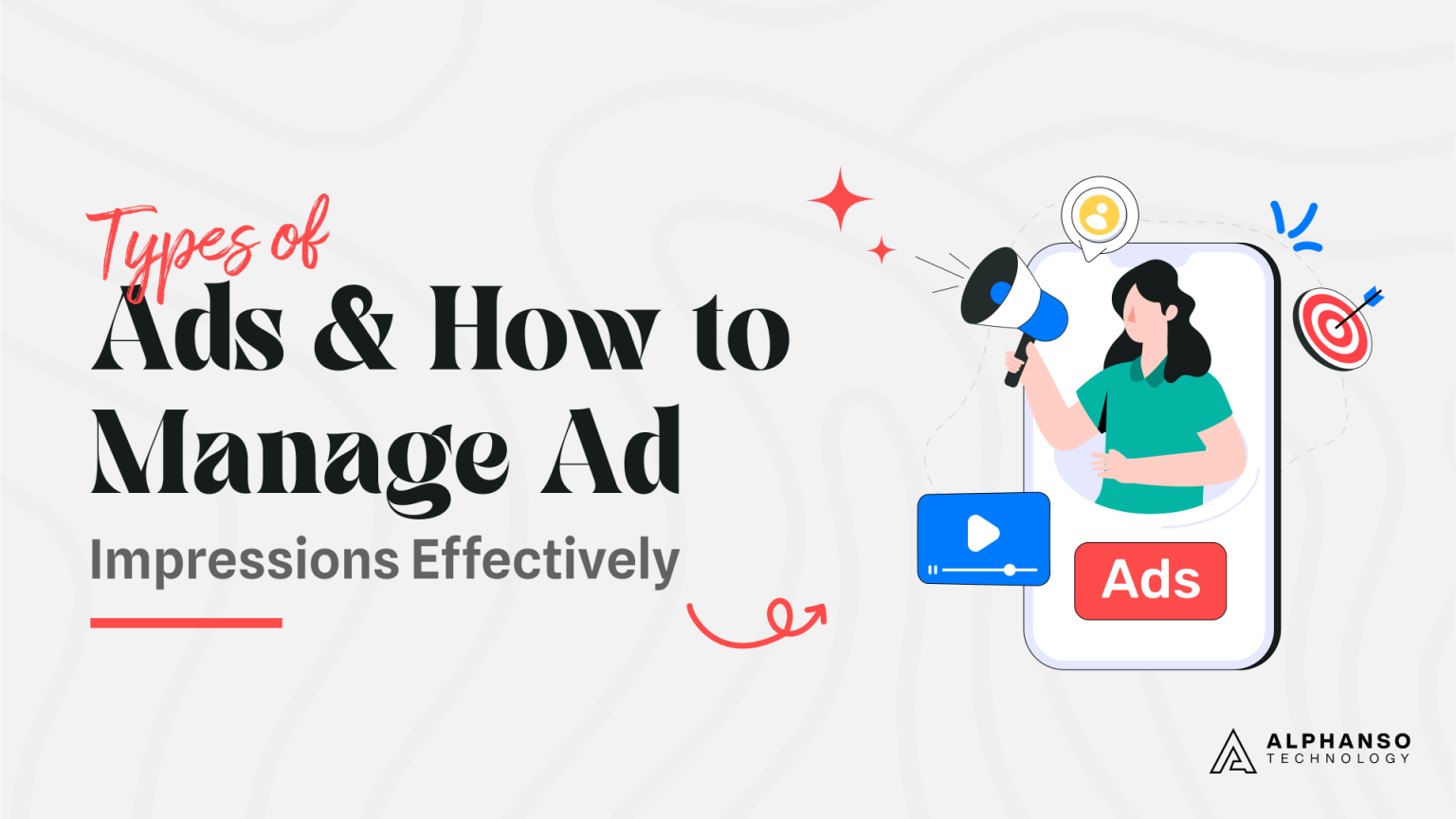 Types of Ads & How to Manage Ad Impressions Effectively - AlphansoTech Blog