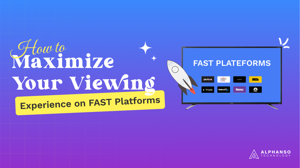 How to Maximize Your Viewing Experience on FAST Platforms ...